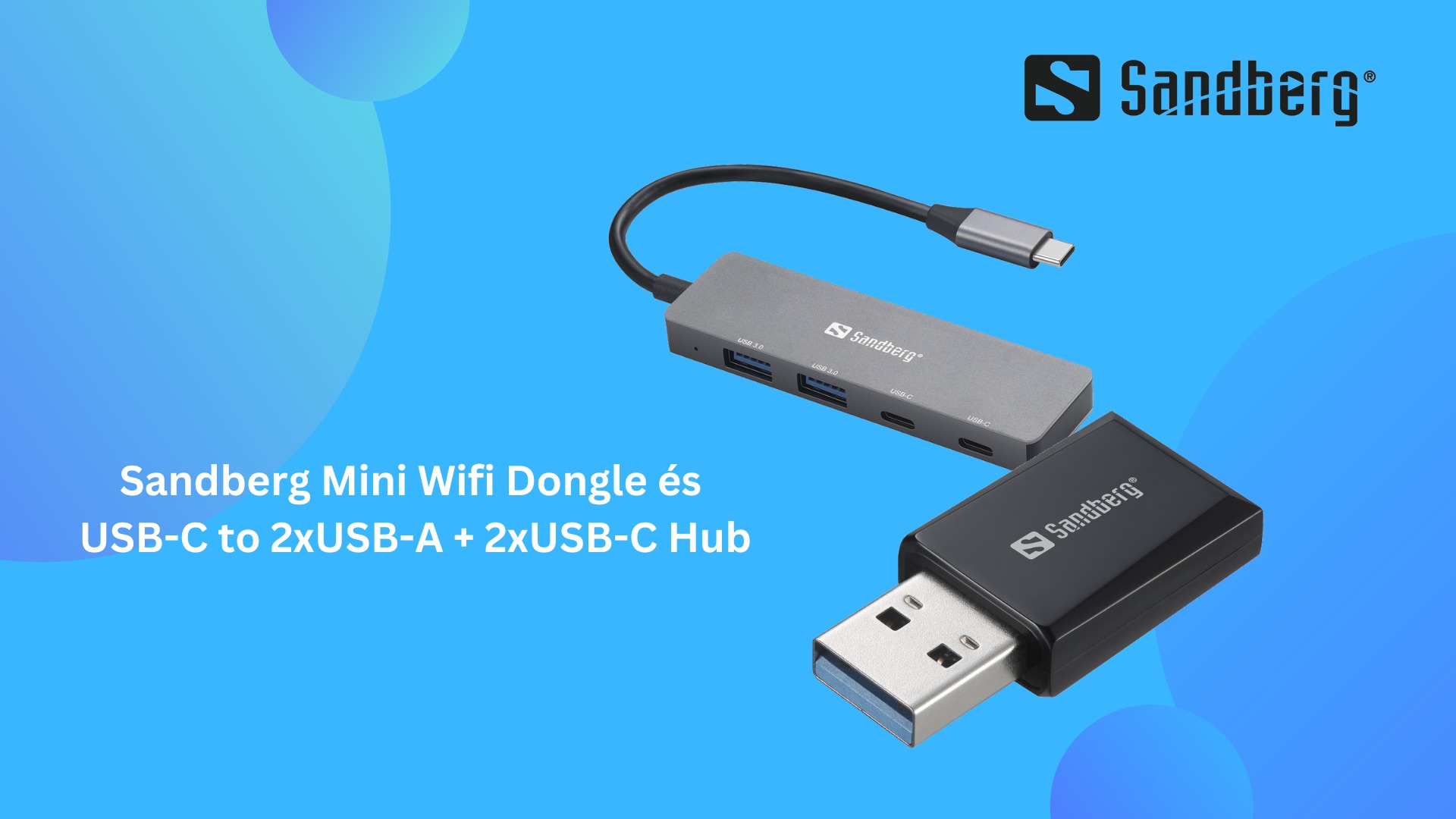 A Sandberg újításai: Erőteljes WiFi-adapter és sokoldalú USB-hub ...